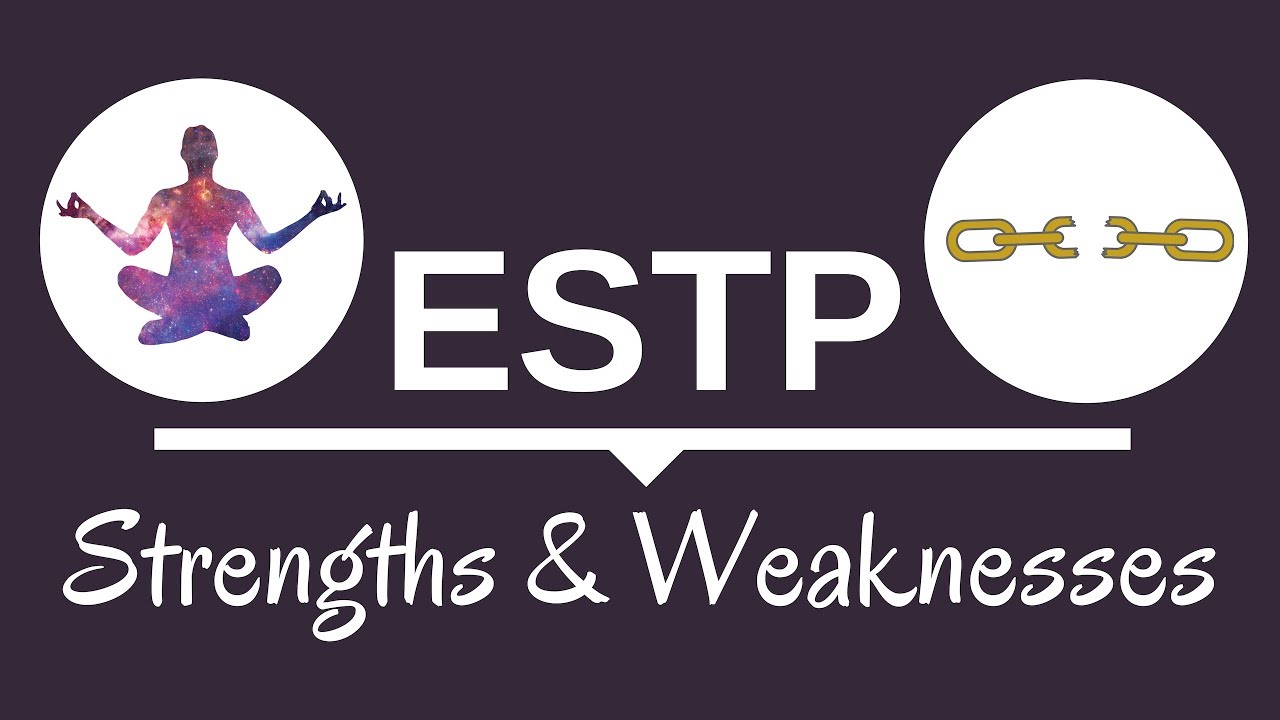 ESTP Strengths and Weaknesses - YouTube