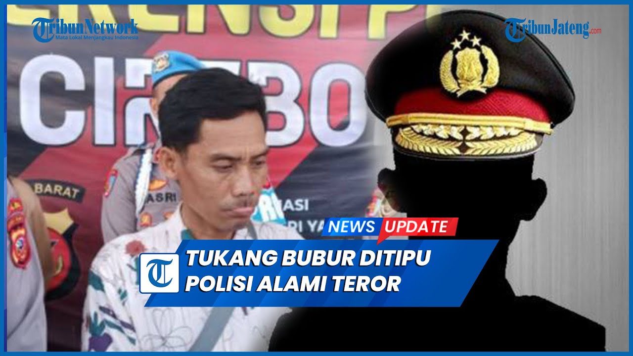 Diteror, Tukang Bubur Ditipu Polisi Rp 310 Juta Diminta Cabut Perkara ...