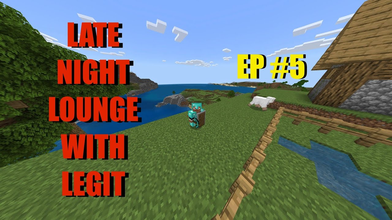 LATE NIGHT LOUNGE WITH LEGIT | EP #5 ( Minecraft PS5 Edition / Minecraft Bedrock) - YouTube