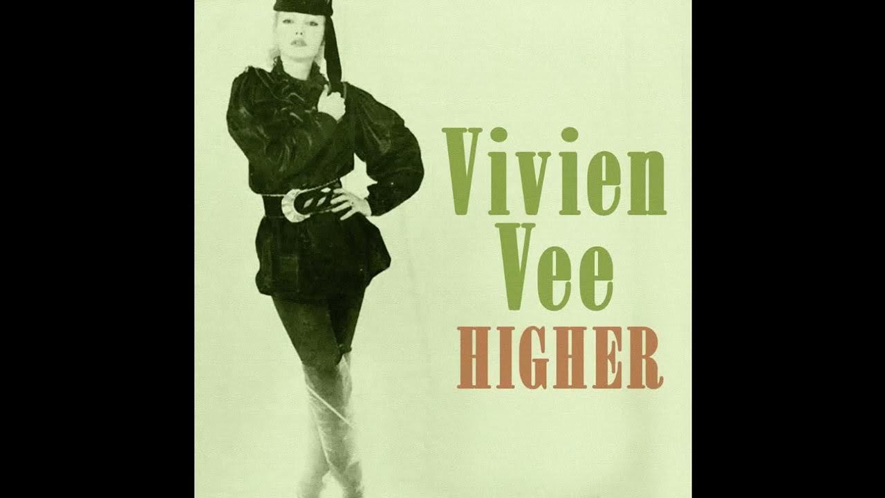 Vivien Vee – Higher - YouTube