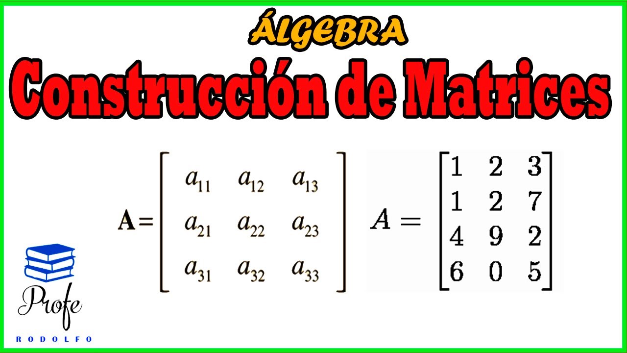 CONSTRUCCION DE MATRICES - YouTube