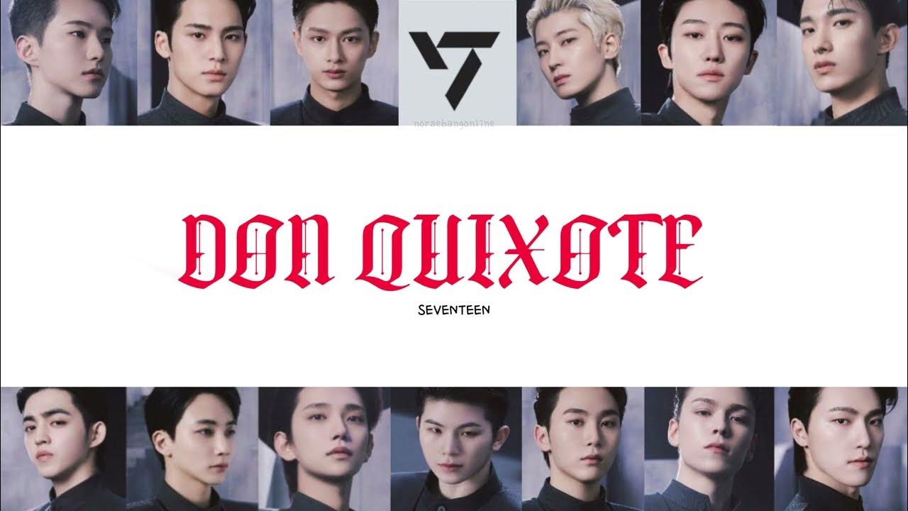 Lyrics DON QUIXOTE - SEVENTEEN (세븐틴) [ROM_ENG] - YouTube