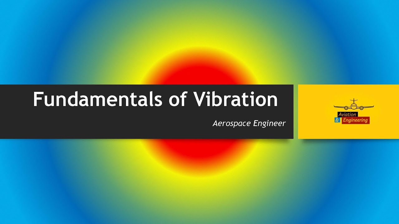 Mechanical Vibrations: Fundamentals of Vibrations / Mekanik Titreşimler: Titreşimlerin Temelleri ...