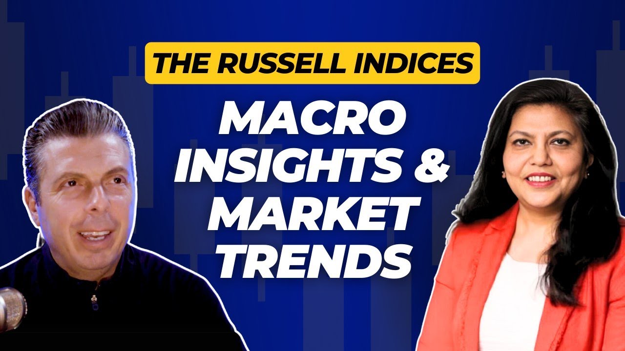 The Russell Indices: Macro Insights & Market Trends - YouTube