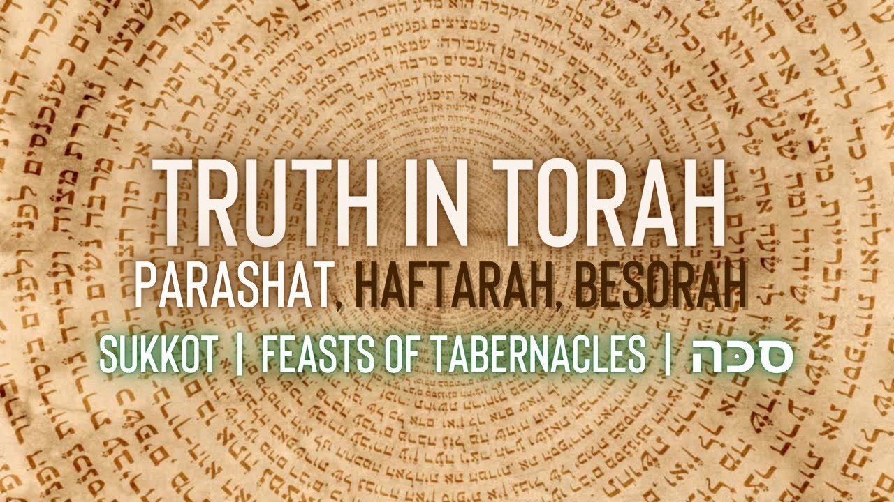 Truth In Torah - Sukkot | Feasts of Tabernacles - YouTube