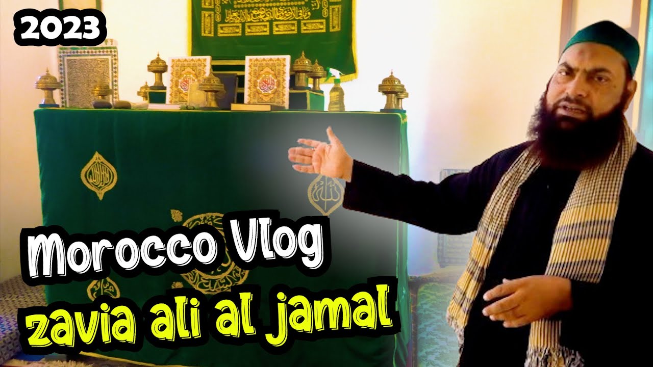 Morocco vlog | Zavia Ali al jamal | Mufti Abubaker Shazli - YouTube