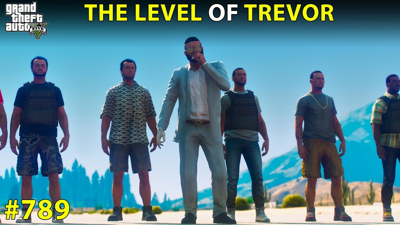 GTA 5 : MAFIA LEVEL OF KING TREVOR | GTA 5 GAMEPLAY #789 - YouTube