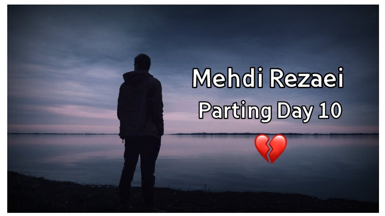 Mehdi Rezaei - Parting Day 10 (Official Music Video) - YouTube