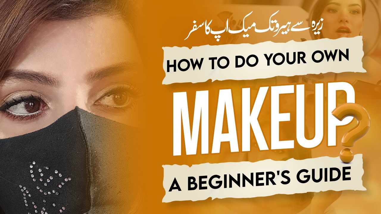 How to Do Your Own Makeup A Beginner's Guide? - YouTube