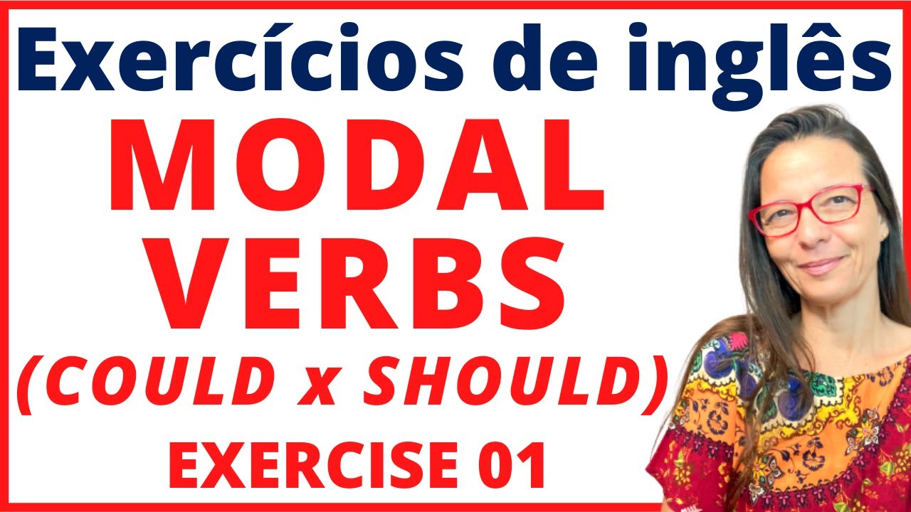 MODAL VERBS: COULD x SHOULD (Exercise 01) - EXERCÍCIO DE INGLÊS ...