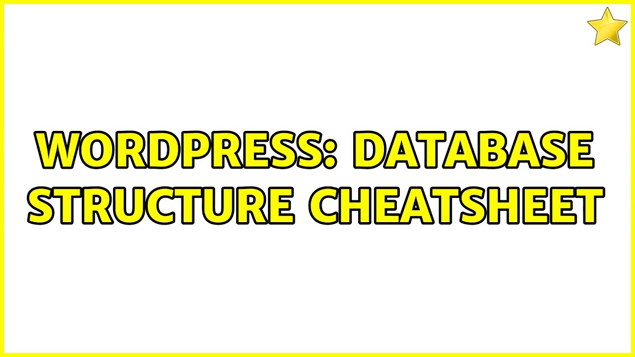 Wordpress: Database structure cheatsheet - YouTube