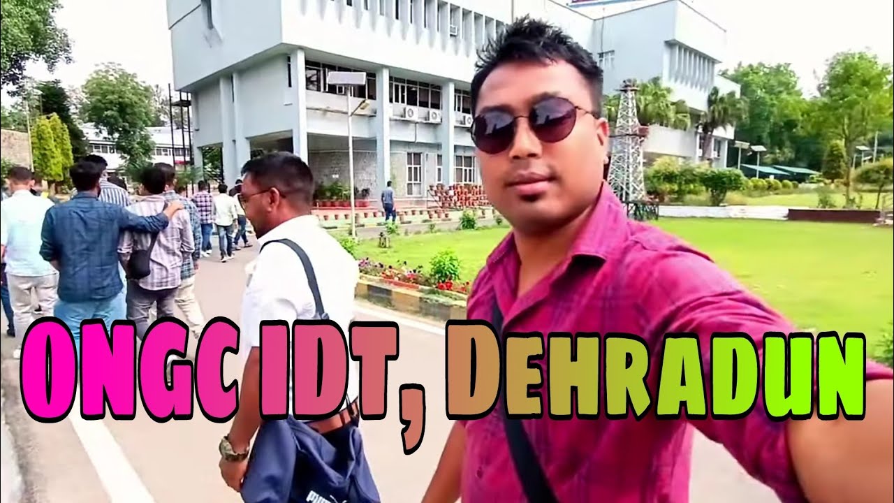 Trip to ONGC IDT, Dehradun, Uttarakhand - YouTube
