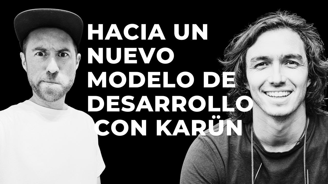 E11 - Thomas Kimber - Hacia un nuevo modelo de desarrollo con Karün ...