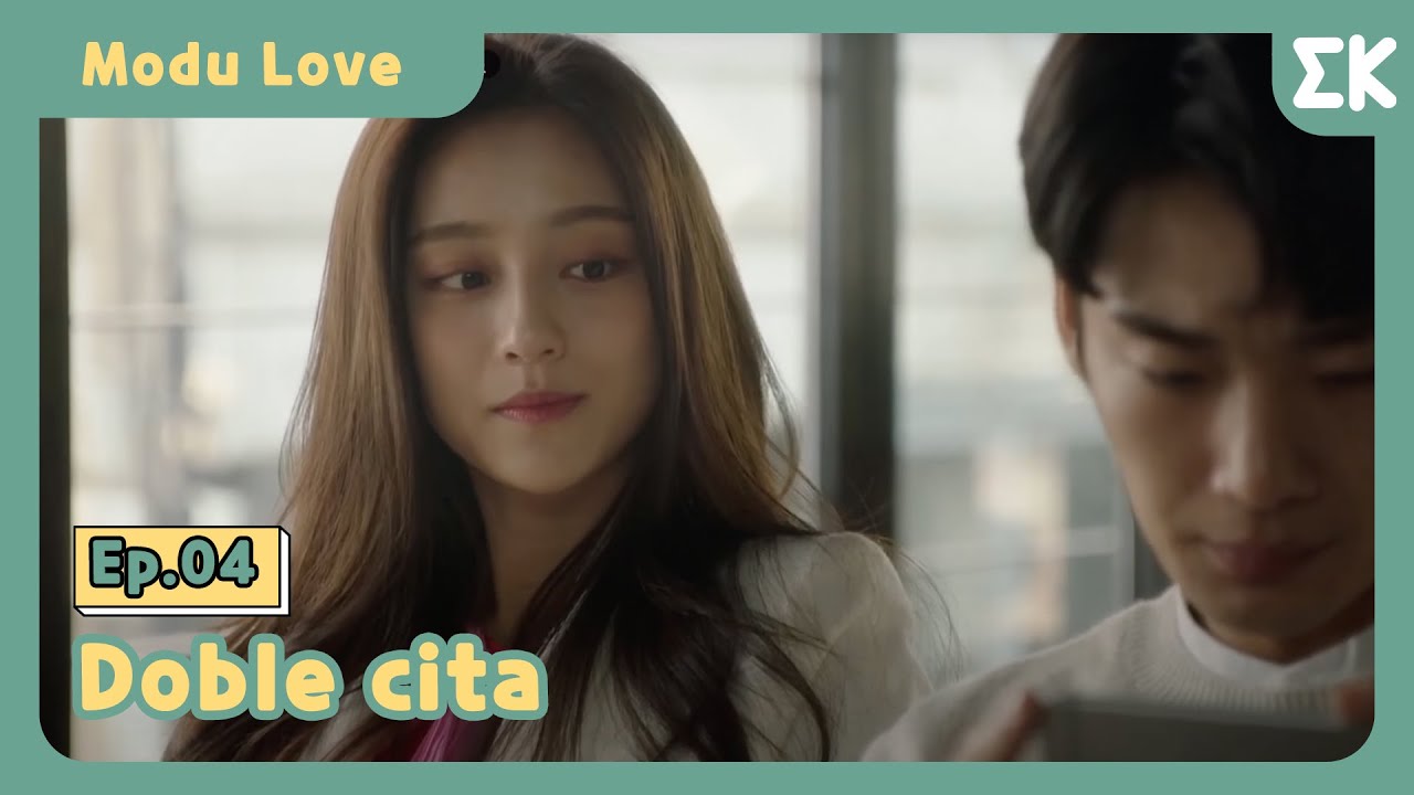 [#ModuLove] Ep.04-10 | (Sub_ESP) | Doble cita | #EntretenimientoKoreano ...