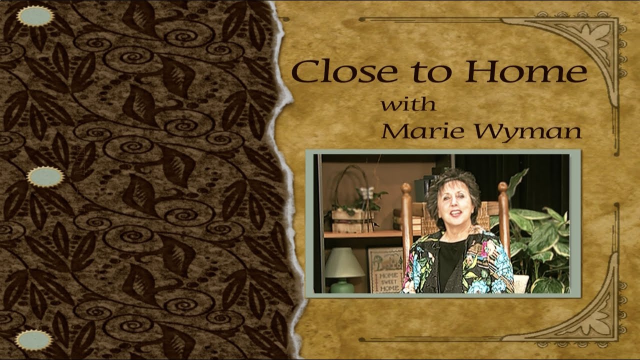 Close to Home with Marie Wyman / St. Rose of Lima Women's Club 35th ...