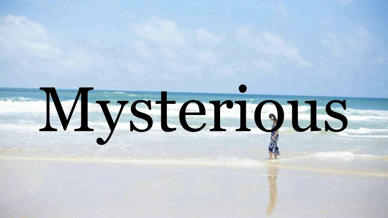 How To Pronounce Mysterious Pronunciation Of Mysterious YouTube how-to-pronounce-mysterious-pronunciation-of-mysterious-youtube