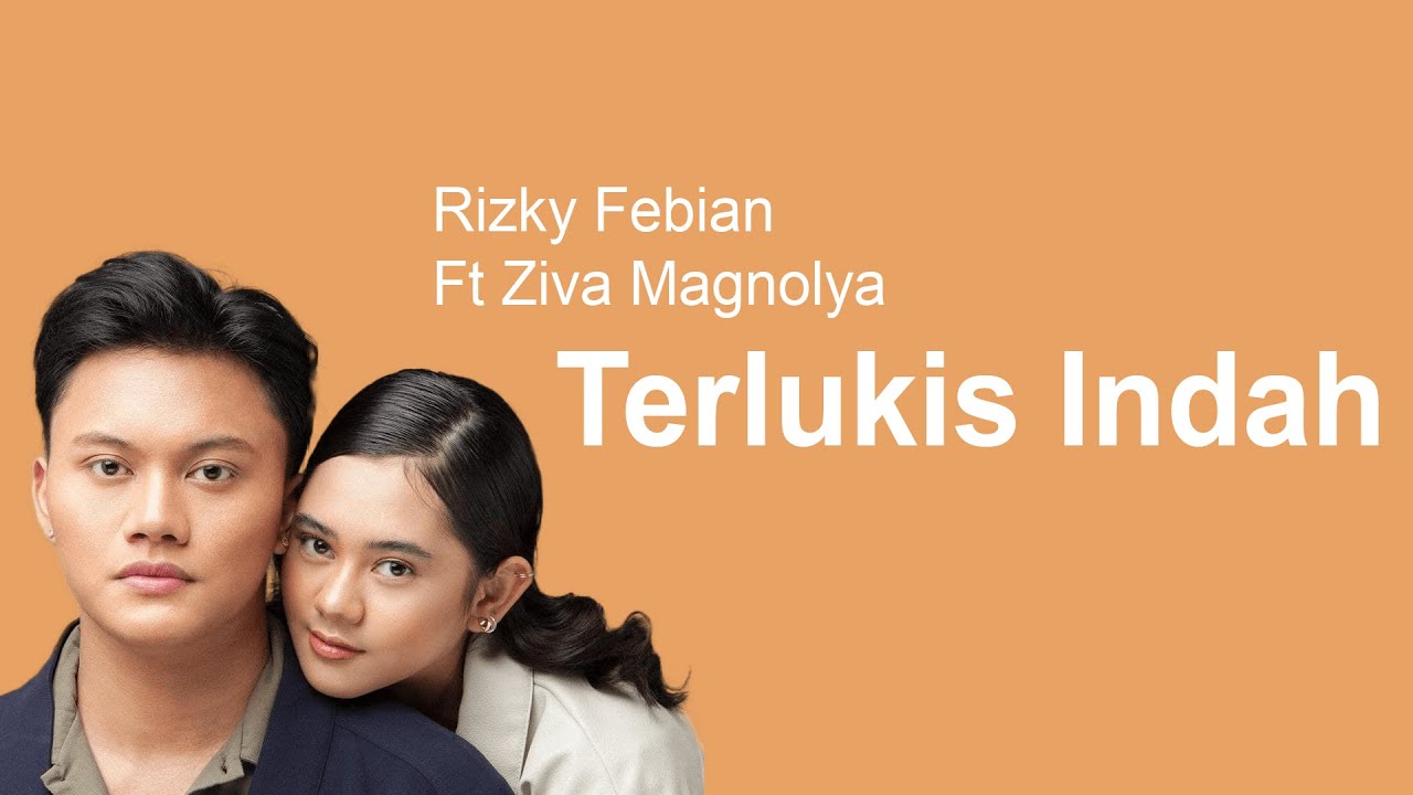 Rizky Febian ft Ziva Magnolya - Terlukis Indah (Lirik Lagu) - YouTube