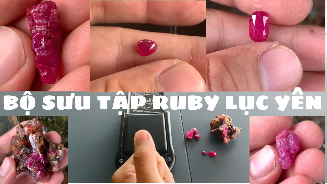 BỘ SƯU TẬP ĐÁ RUBY LỤC YÊN | HUY RUBY VLOG - YouTube