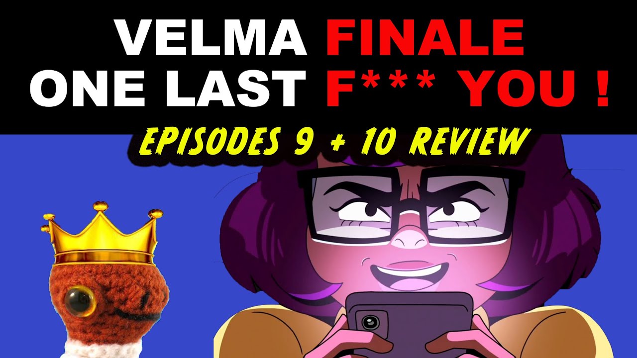 Velma Finale - One Last F*** You! Velma Episode 9 & Episode 10 Reaction ...