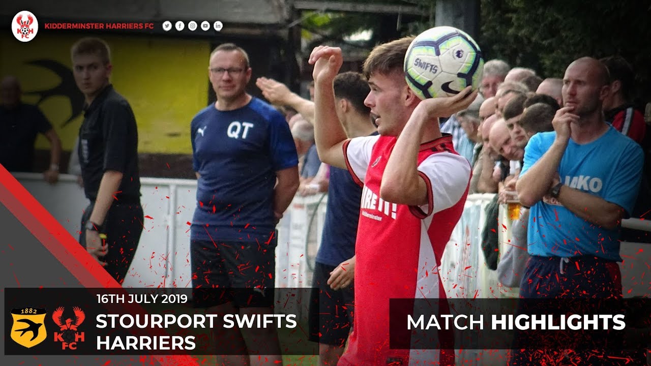 Match Highlights: Stourport Swifts 0-1 Harriers 17/07/19 - YouTube