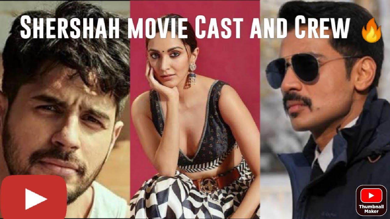 Shershah movie Cast and Crew 🔥 🔥🔥 || Celebs Life - YouTube