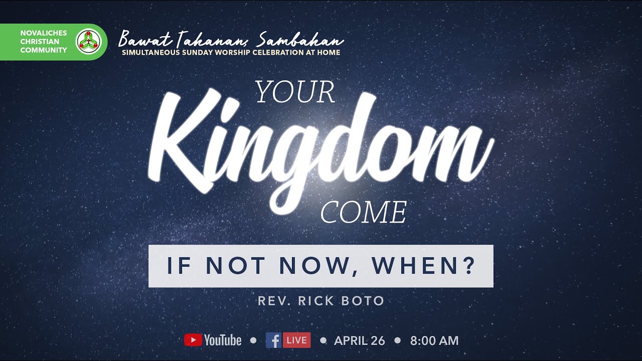 Your Kingdom Come: If Not Now, When? // Matthew 6:10 // Tagalog Bible ...