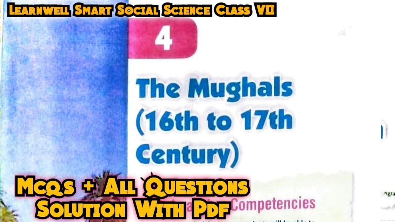 Learnwell Smart Social Science Class 7 Cha 4| The Mughals 16 to 17 ...