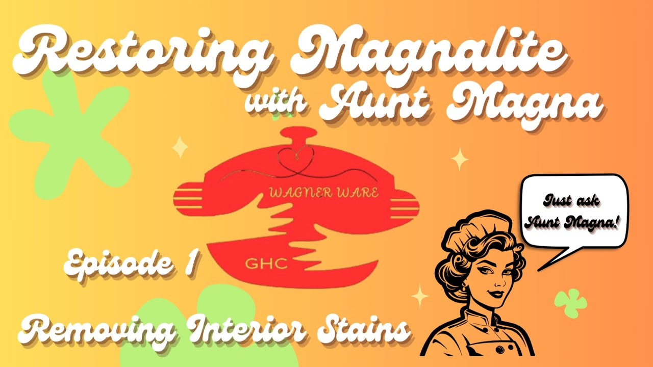 Restoring Magnalite with Aunt Magna - Removing Stains and Watermarks ...