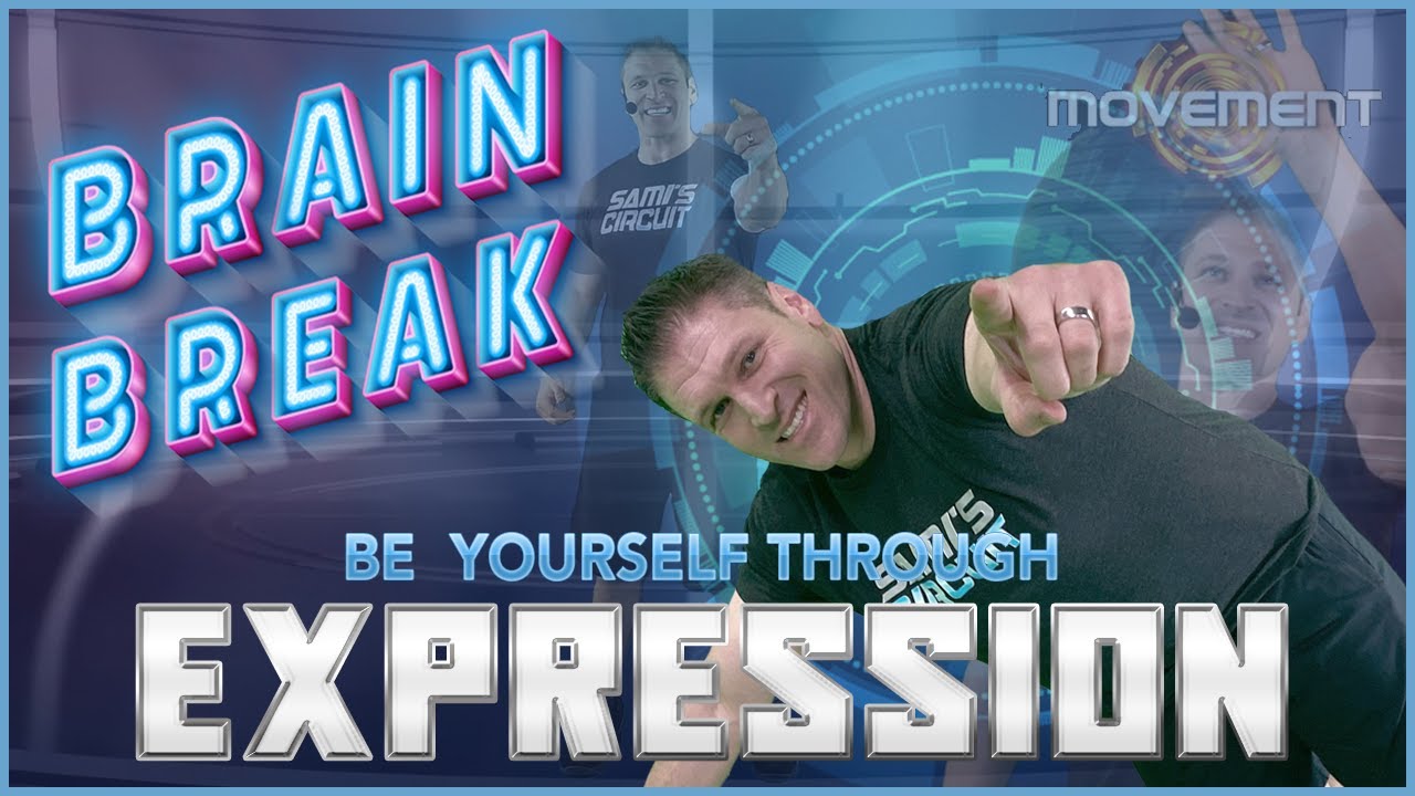 Brain Break 4: Be Yourself Through Expression - YouTube