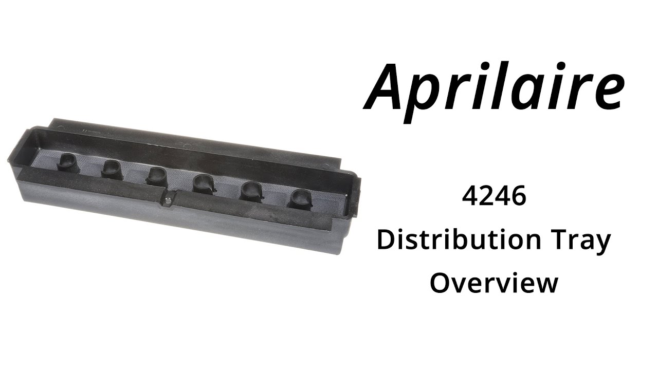 AprilAire 4246 Distribution Tray Overview - YouTube