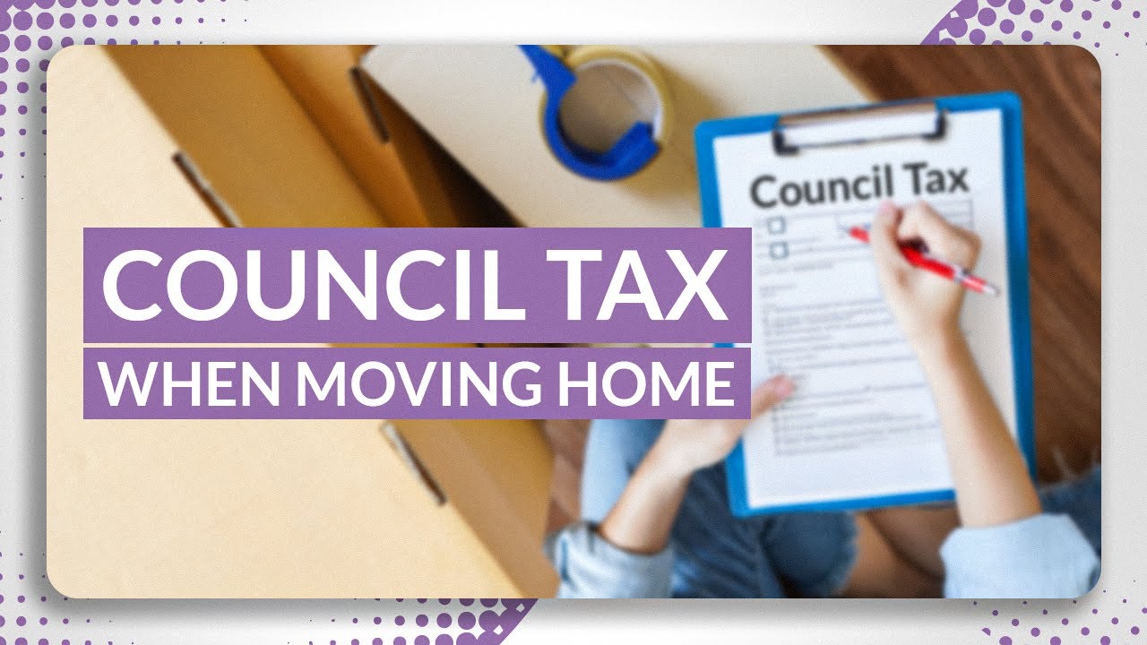 Council Tax when Moving House | Advice for Moving House - YouTube