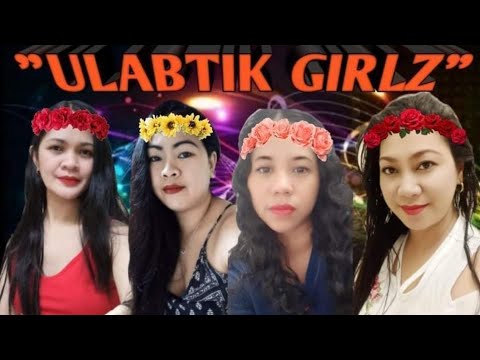 ULABTIK GIRLZ (ONE FOR ALL - ALLFOR ONE) Love Calasin - YouTube