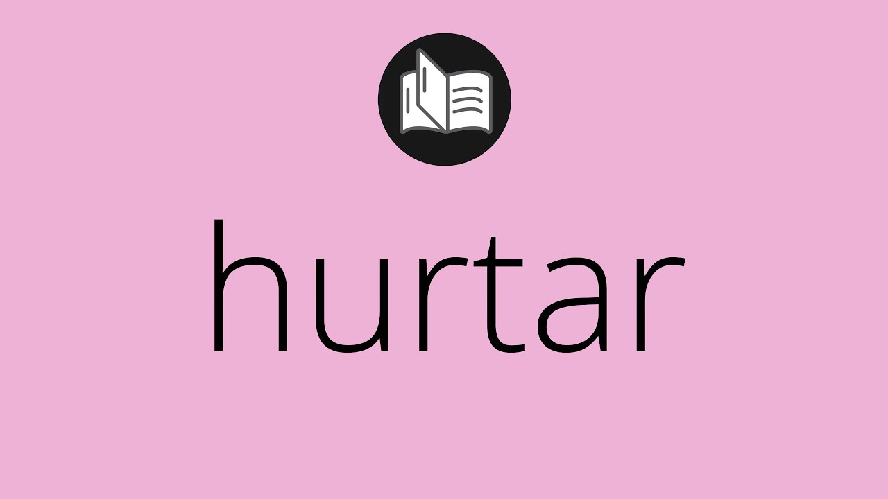 Que significa HURTAR • hurtar SIGNIFICADO • hurtar DEFINICIÓN • Que es ...