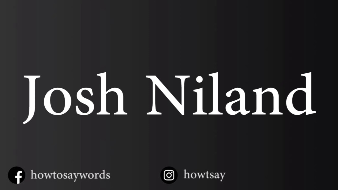 How To Pronounce Josh Niland - YouTube