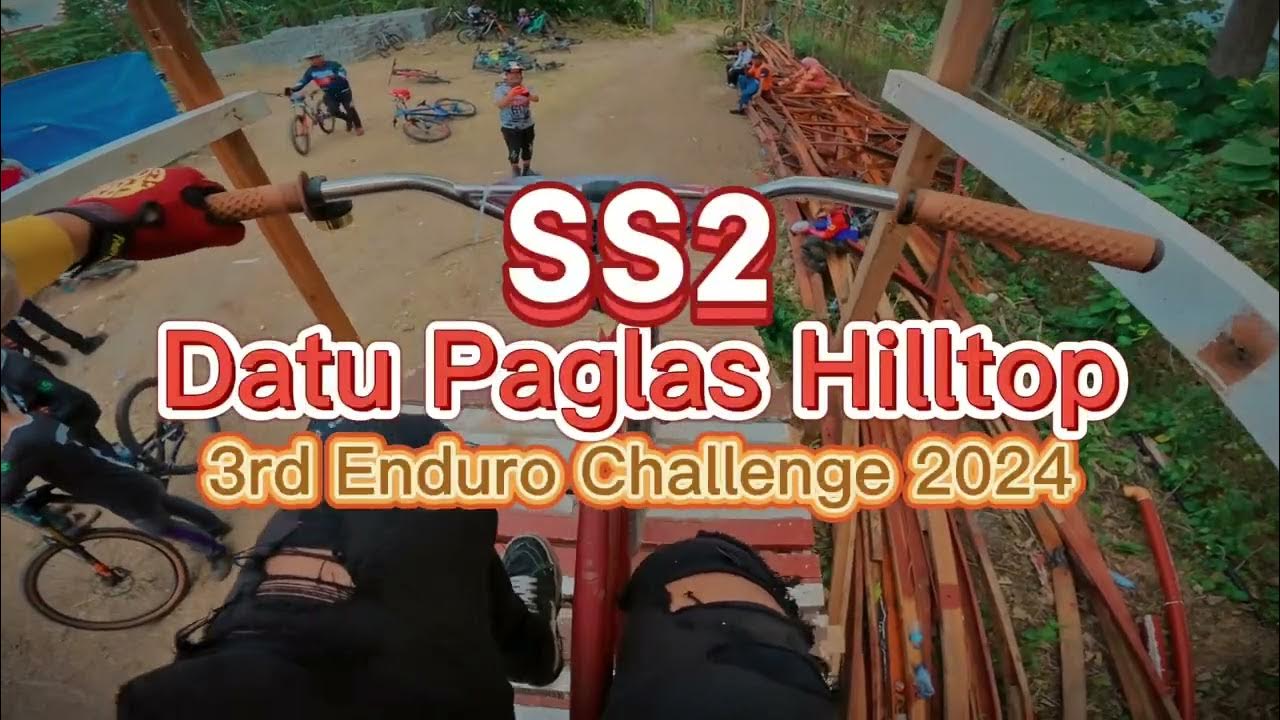 SS2 | Datu Paglas Hilltop 3rd Enduro Challenge 2024 - YouTube