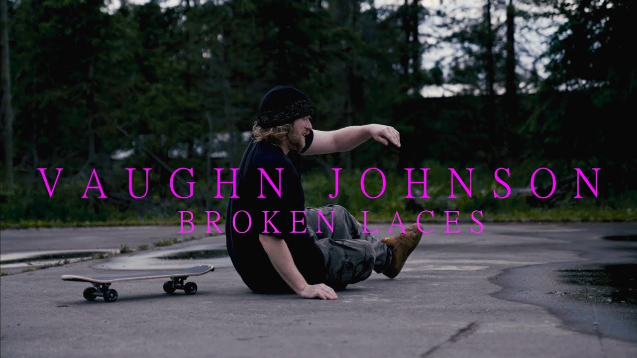 Broken Laces - Vaughn johnson. - YouTube