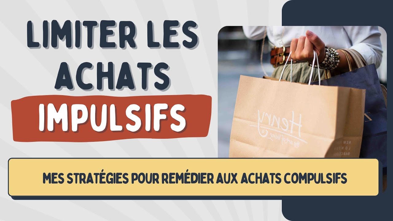 Achats impulsifs : comment y remédier ? - YouTube