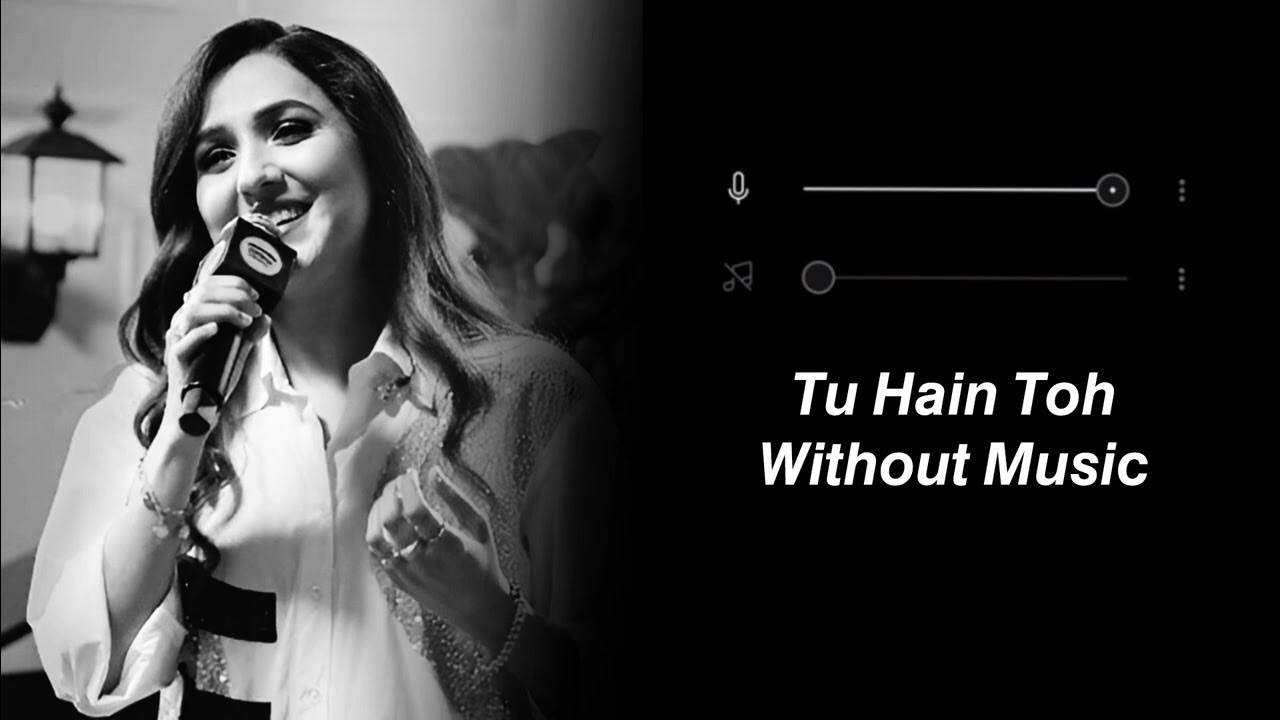 Tu Hain Toh (Without Music Vocals Only) | Neeti Mohan | Mr. & Mrs. Mahi - YouTube