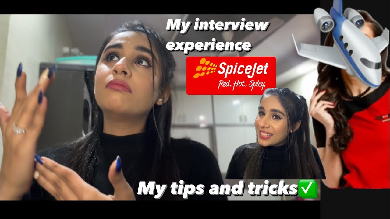 MY SPICEJET INTERVIEW EXPERIENCE 🛩️♥️🌟|| TRICKS AND TIPS EXPLAINED # ...