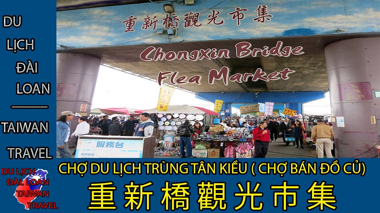 Du lịch Đài Loan | Chợ Lạc xoong Trùng Tân Kiều- CHONGXIN BRIDGE FLEA ...