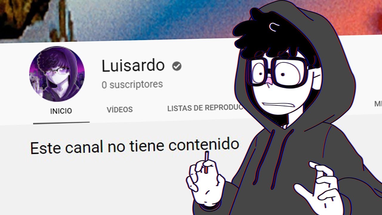 Este es EL FIN DE LUISARDO - YouTube