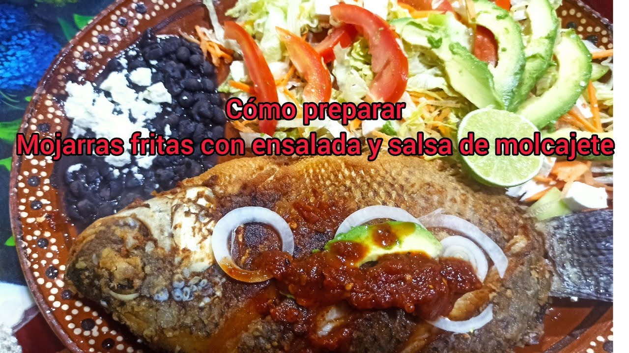 cómo preparar mojarras fritas con ensalada y una salsa de molcajete ...