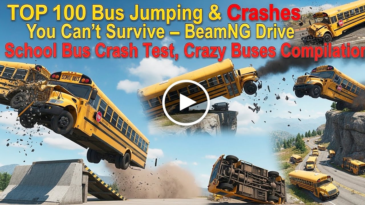 TOP 100 Bus Crash Compilation – BeamNG Drive School Bus Jumps & Crashes ...