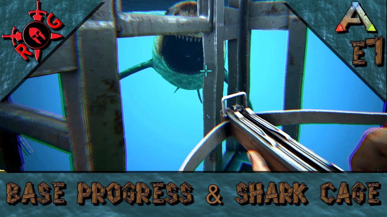 ARK: BASE PROGRESS & SHARK CAGE! Ep 7 [Vanilla w/ S+] [Sons of AnARKy ...