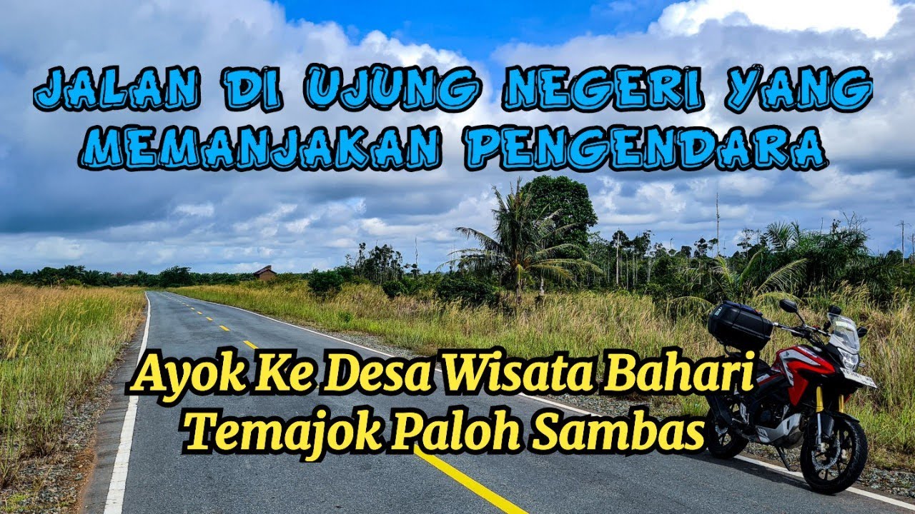 Part 3 || Desa Temajuk Sambas Via Pelabuhan Cermai Sebubus - Border ...