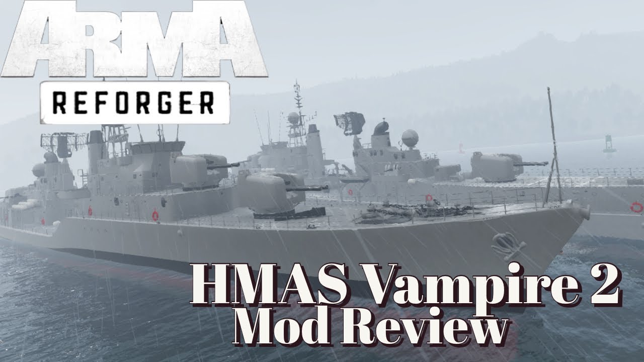 Arma Reforger, HMAS Vampire II Mod Review - YouTube