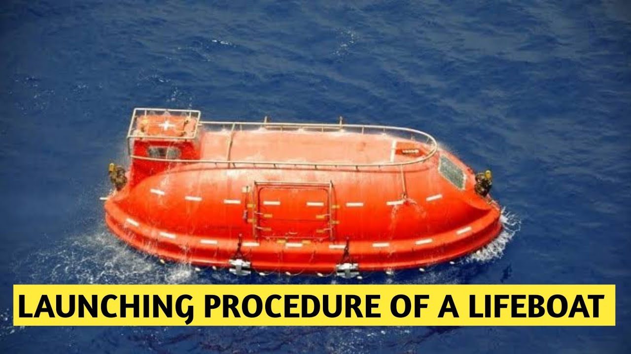 Launching Procedure Of Enclosed Lifeboat | Launching Procedure Of Open ...