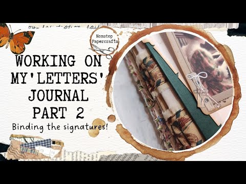 'Letters' Journal Part 2: binding the signatures - YouTube