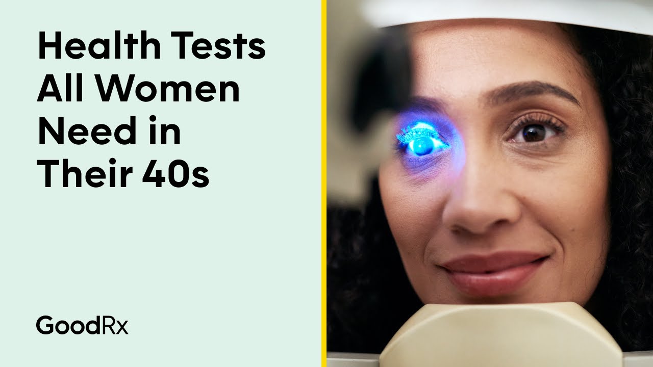 Health Tests for Women in Their 40s | GoodRX - YouTube
