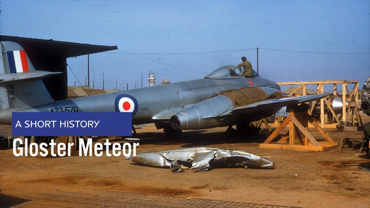 Gloster Meteor - A Short History - YouTube